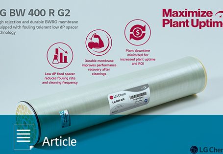 Membrane Durability for Maximizing Plant Uptime – LG Water Solutions